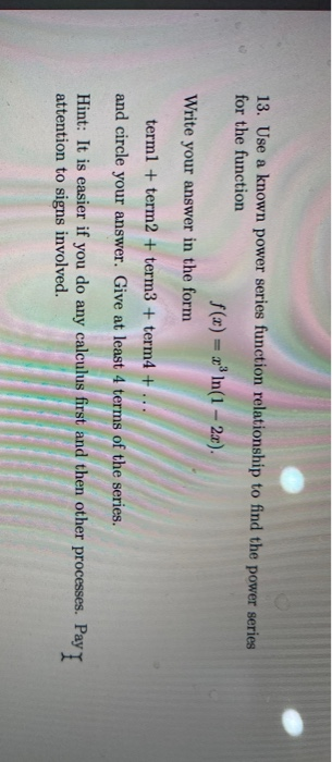 Solved 13. Use a known power series function relationship to | Chegg.com