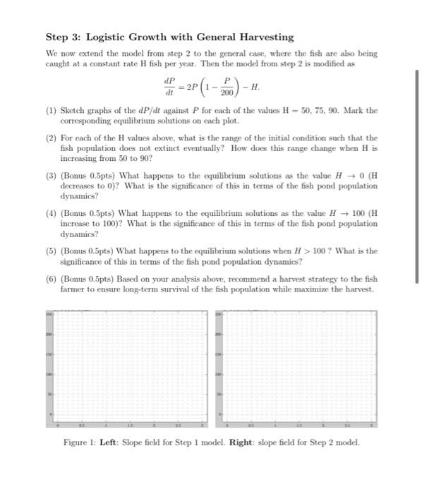Solved Step 3: Logistic Growth with General Harvesting We | Chegg.com