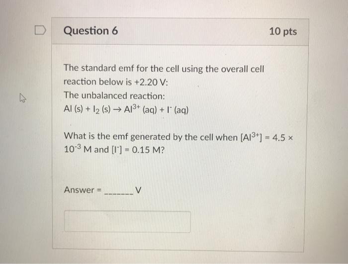 Solved Question 6 10 pts The standard emf for the cell using | Chegg.com