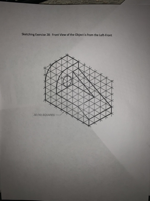 Solved Sketching Exercise 28: Front View of the object is | Chegg.com