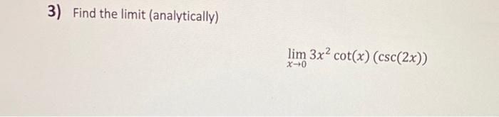 Solved 3) Find the limit (analytically) | Chegg.com