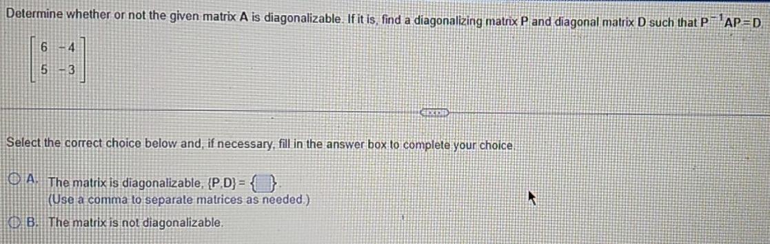 Solved Determine whether or not the given matrix A is | Chegg.com