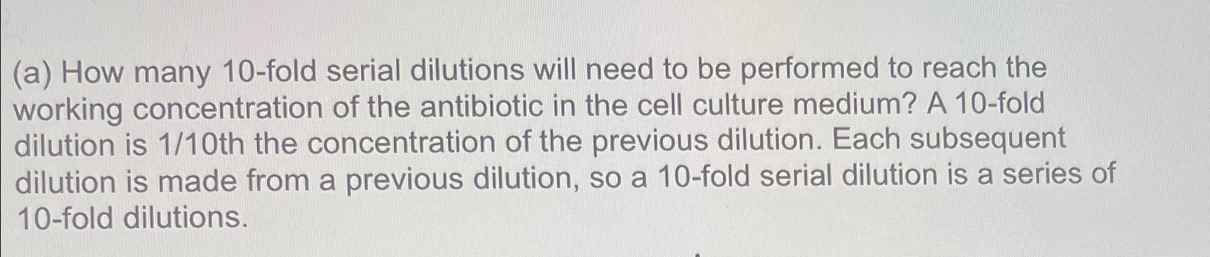 Solved (a) ﻿How many 10 -fold serial dilutions will need to | Chegg.com