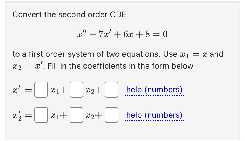 Convert the second order ODEx''+7x'+6x+8=0to ﻿a first | Chegg.com