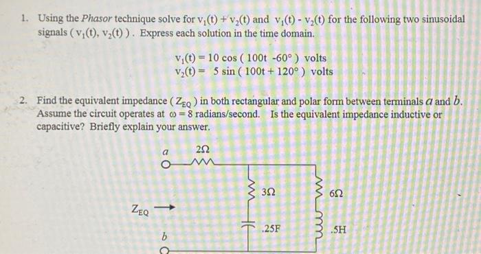 Solved 1. Using the Phasor technique solve for v1(t)+v2(t) | Chegg.com
