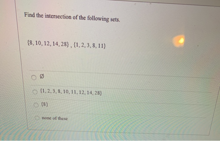 Solved Find the intersection of the following sets. {8, 10, | Chegg.com