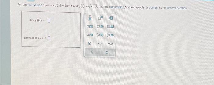 Solved For the real-valued functions f(x)=2x+5 and g(x)=x−5, | Chegg.com