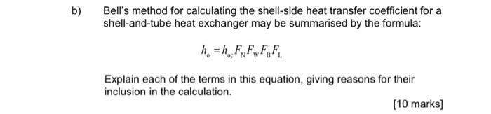 Solved b) Bell's method for calculating the shell-side heat | Chegg.com