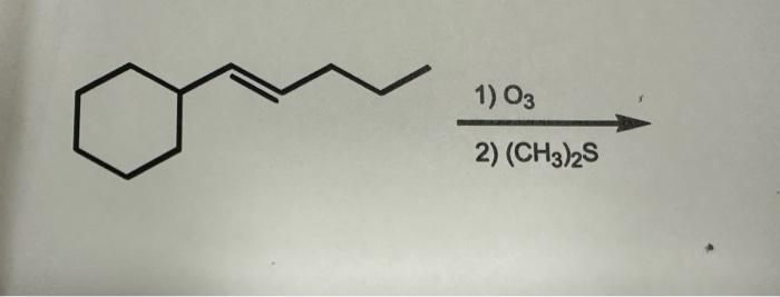 Solved 1) O3 2) (CH3)2 S | Chegg.com