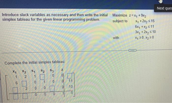 Solved Next ques Introduce slack variables as necessary and | Chegg.com