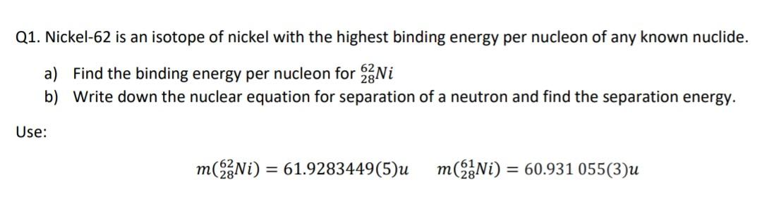 Solved Q1. Nickel-62 is an isotope of nickel with the | Chegg.com