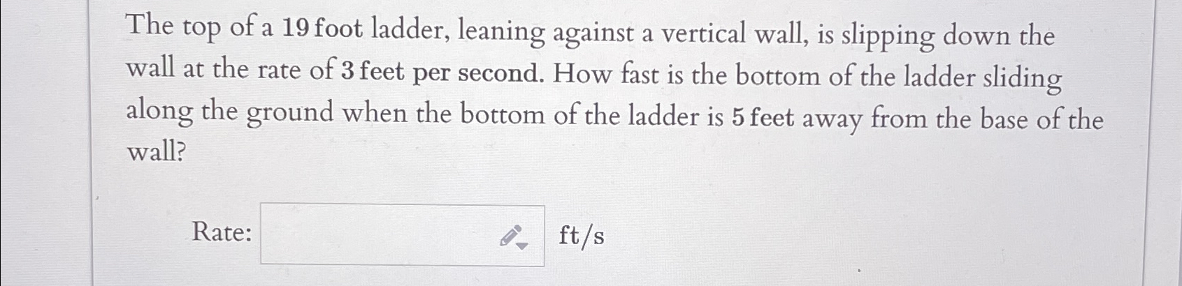 Solved The top of a 19 ﻿foot ladder, leaning against a | Chegg.com