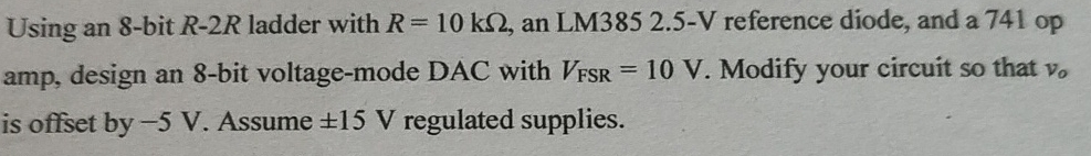 Using an 8 -bit R - 2R ﻿ladder with R=10kΩ, ﻿an | Chegg.com