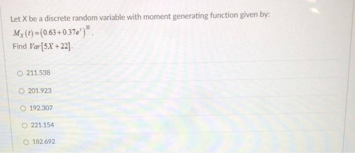 Solved Let X be a discrete random variable with moment | Chegg.com