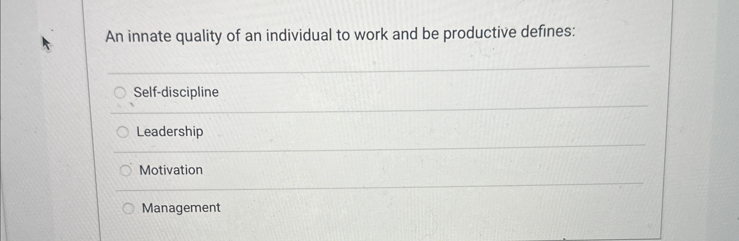 Solved An innate quality of an individual to work and be | Chegg.com