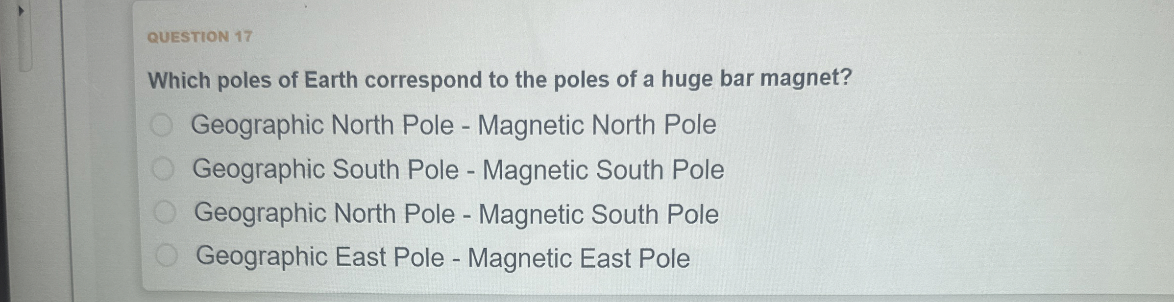Solved QUESTION 17Which poles of Earth correspond to the | Chegg.com