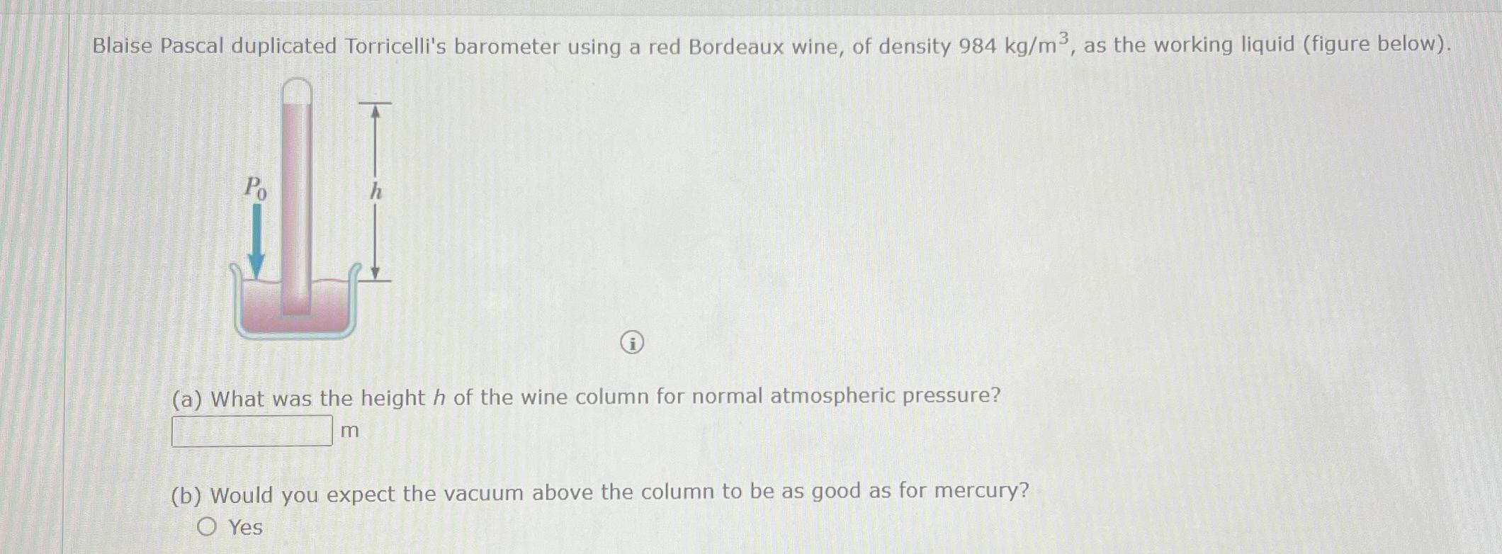 Solved Blaise Pascal duplicated Torricelli's barometer using | Chegg.com