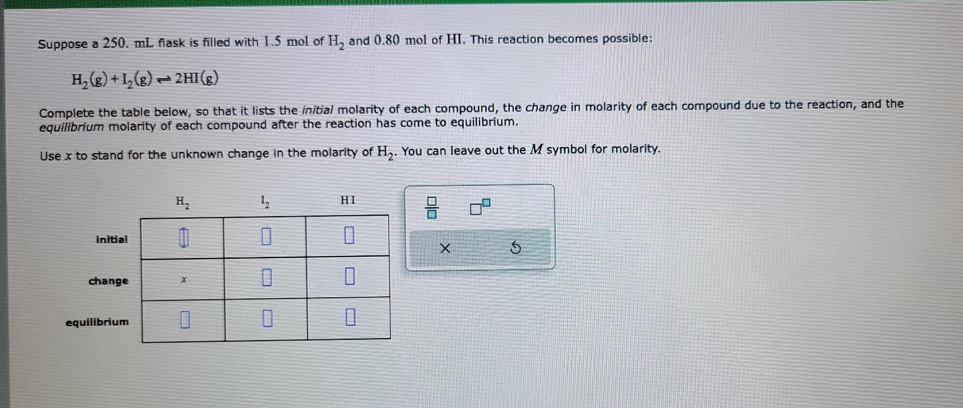 Solved Suppose a 250 . mL flask is filled with 1.5 molofH2 | Chegg.com