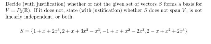 Solved Decide (with justification) whether or not the given | Chegg.com