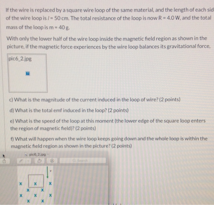 Solved If the wire is replaced by a square wire loop of the | Chegg.com