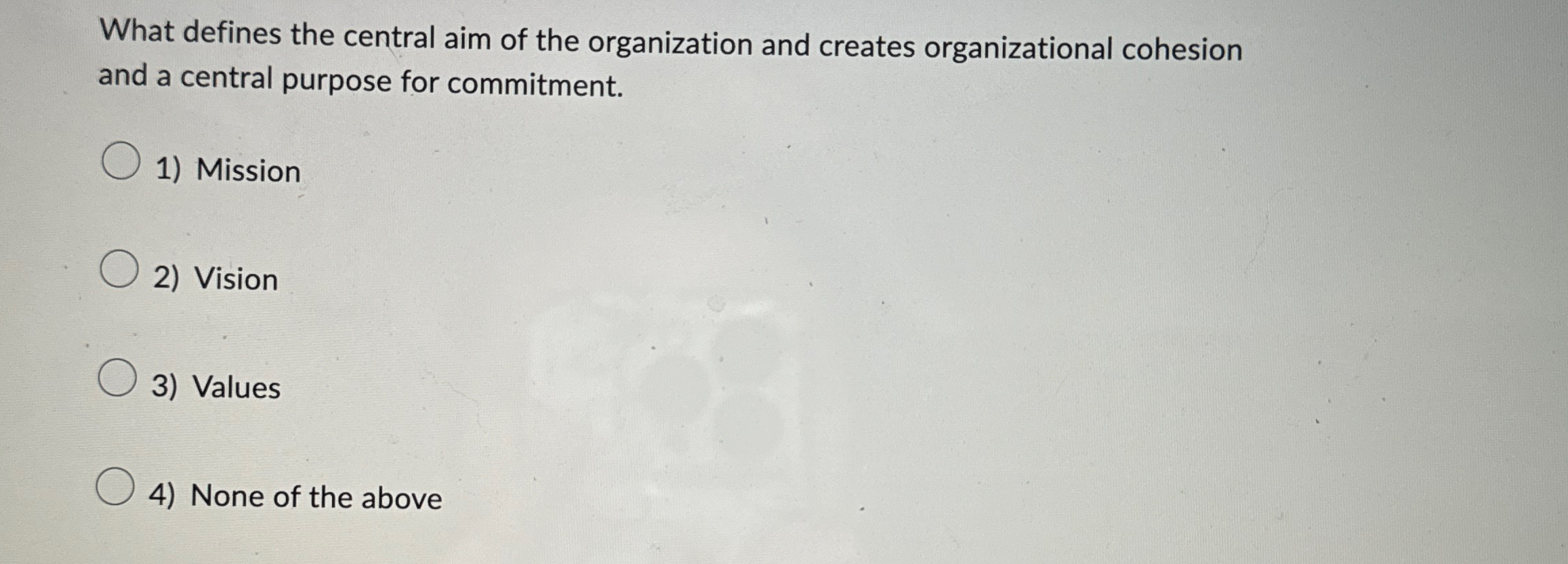 Solved What defines the central aim of the organization and | Chegg.com