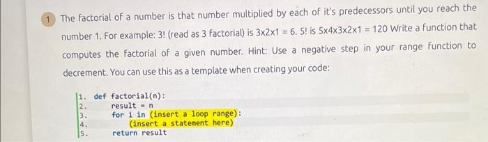 Solved The factorial of a number is that number multiplied | Chegg.com