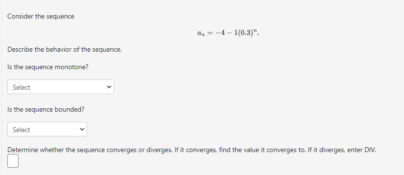 Solved Consider the sequencean=-4-1(0.3)n.Describe the | Chegg.com