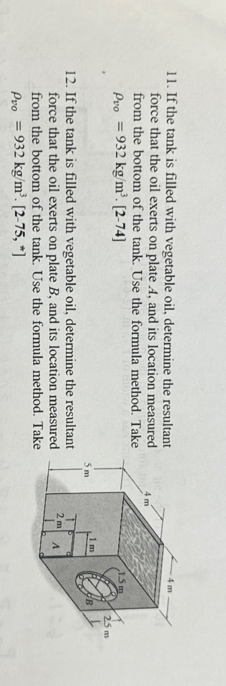 Solved If the tank is filled with vegetable oil, determine | Chegg.com
