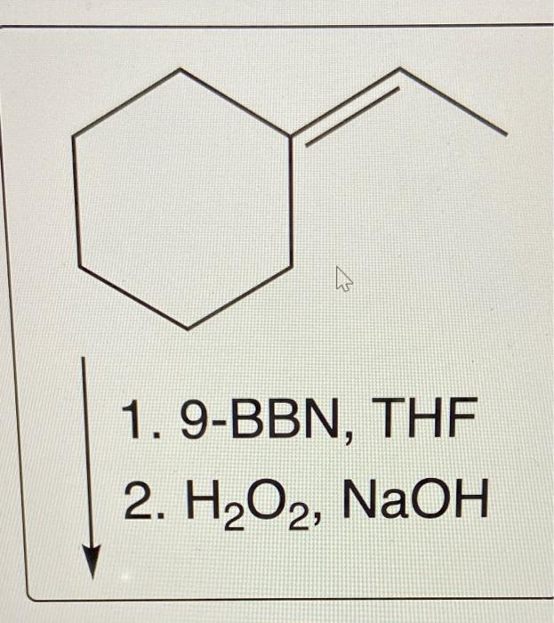 Solved جما 1. 9-BBN, THE 2. H2O2, NaOH | Chegg.com