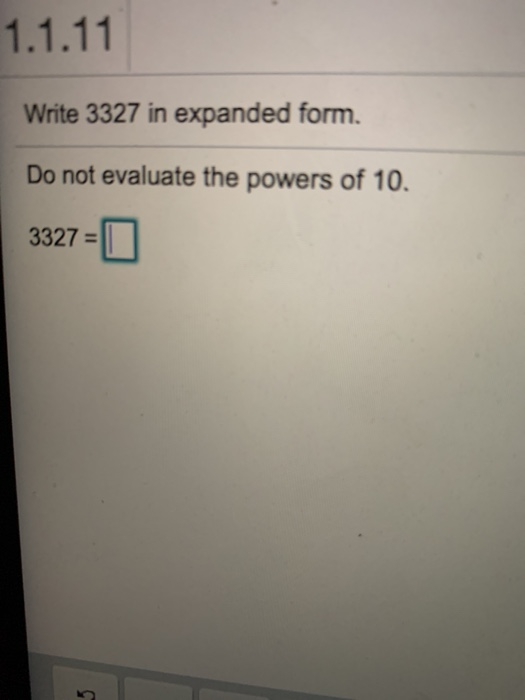 Solved 1.1.11 Write 3327 in expanded form. Do not evaluate | Chegg.com