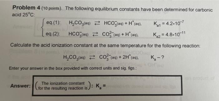 Solved Problem 4 (10 points). The following equilibrium | Chegg.com