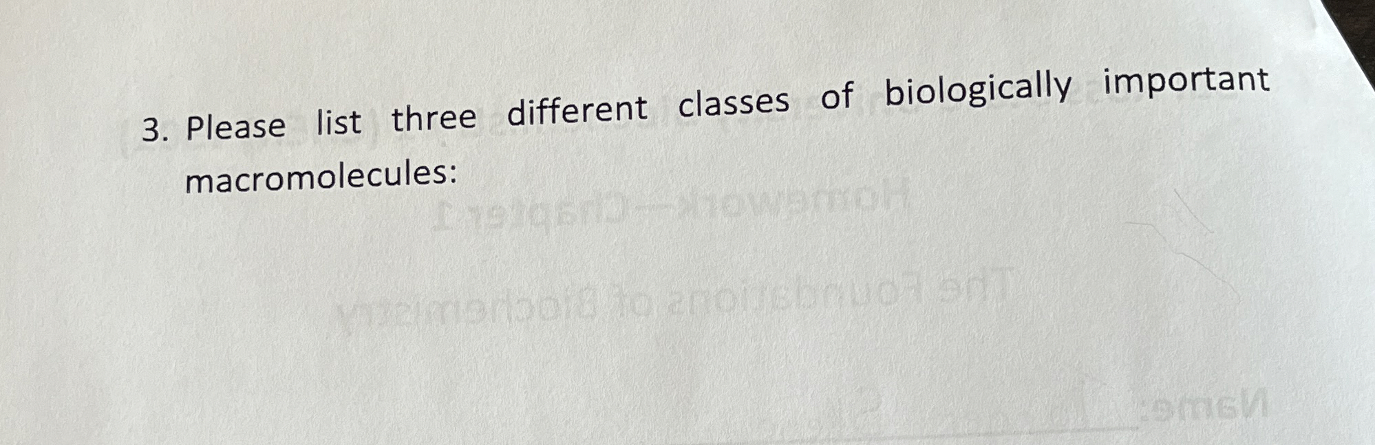 Solved Please list three different classes of biologically | Chegg.com