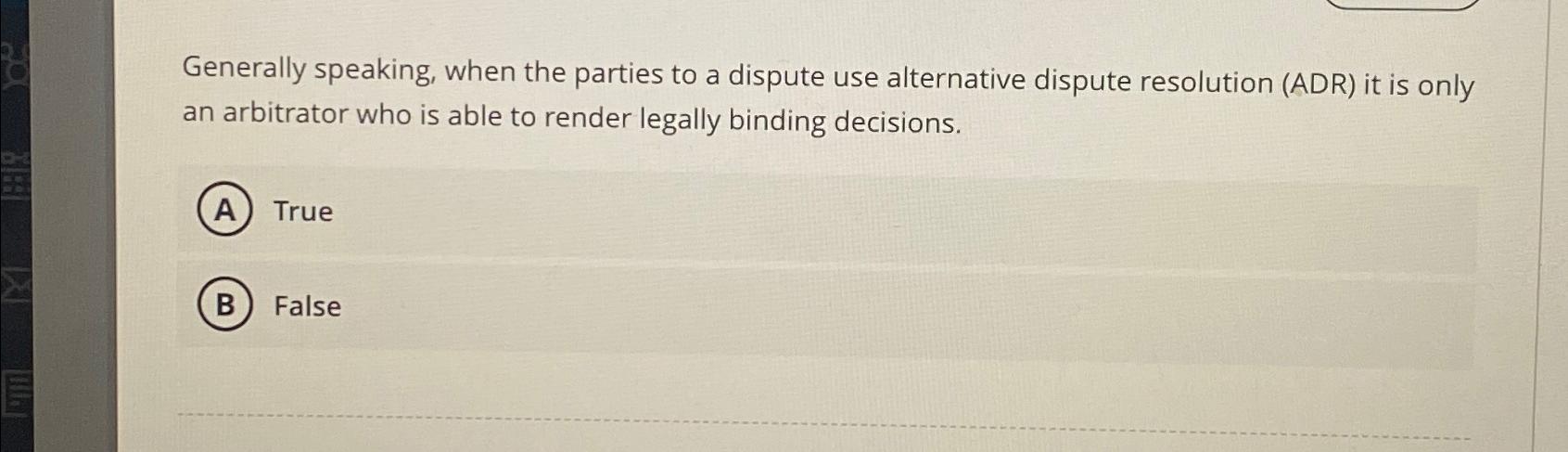 Solved Generally speaking, when the parties to a dispute use | Chegg.com