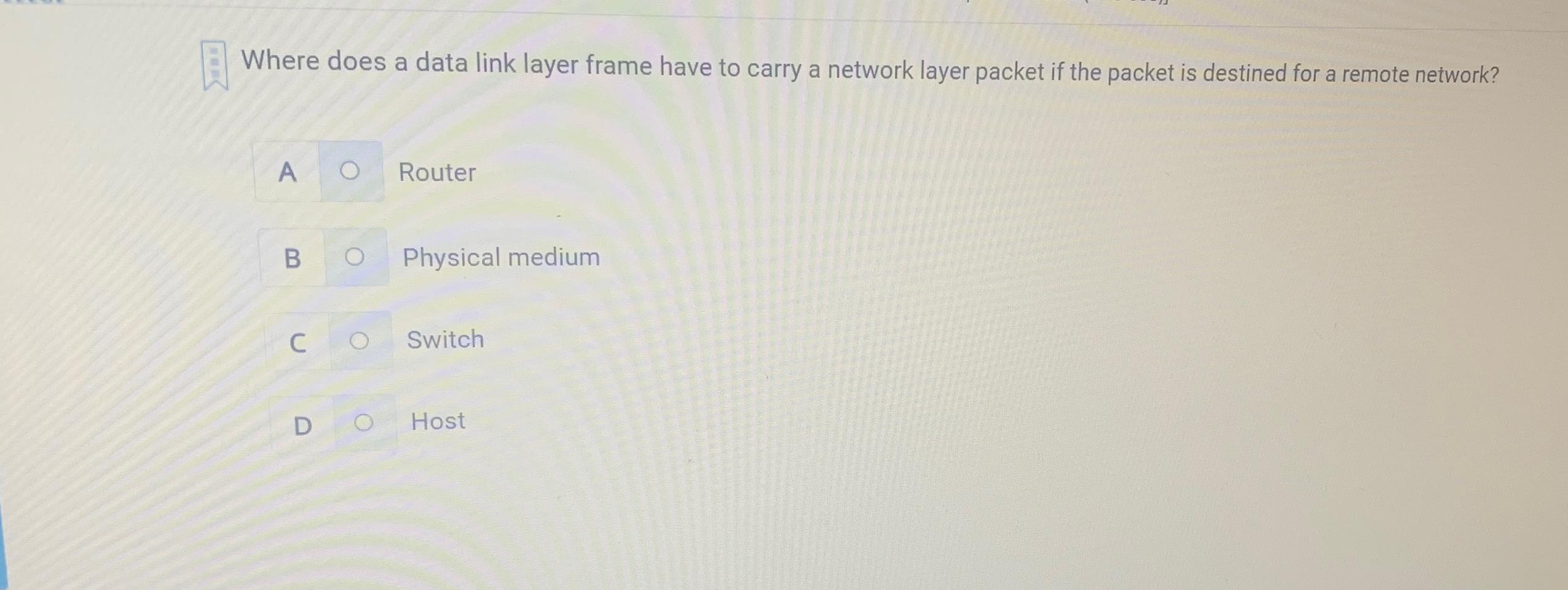 Solved Where does a data link layer frame have to carry a | Chegg.com