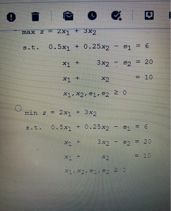 Solved max z = 2x1 + 3x2s.t. 0.5x1 + 0.25x2 ≤ 6 | Chegg.com