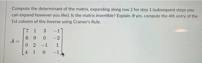 Solved Compute the determinant of the matrix, expanding | Chegg.com