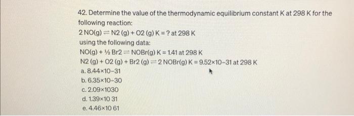 Solved 42. Determine the value of the thermodynamic | Chegg.com