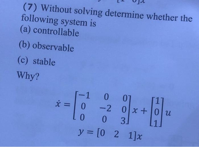 Solved (7) Without solving determine whether the following | Chegg.com