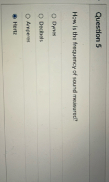 Solved Question 5How is the frequency of sound | Chegg.com