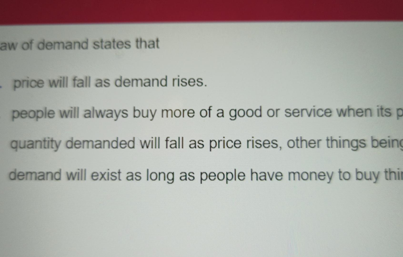 Solved aw of demand states thatprice will fall as demand | Chegg.com