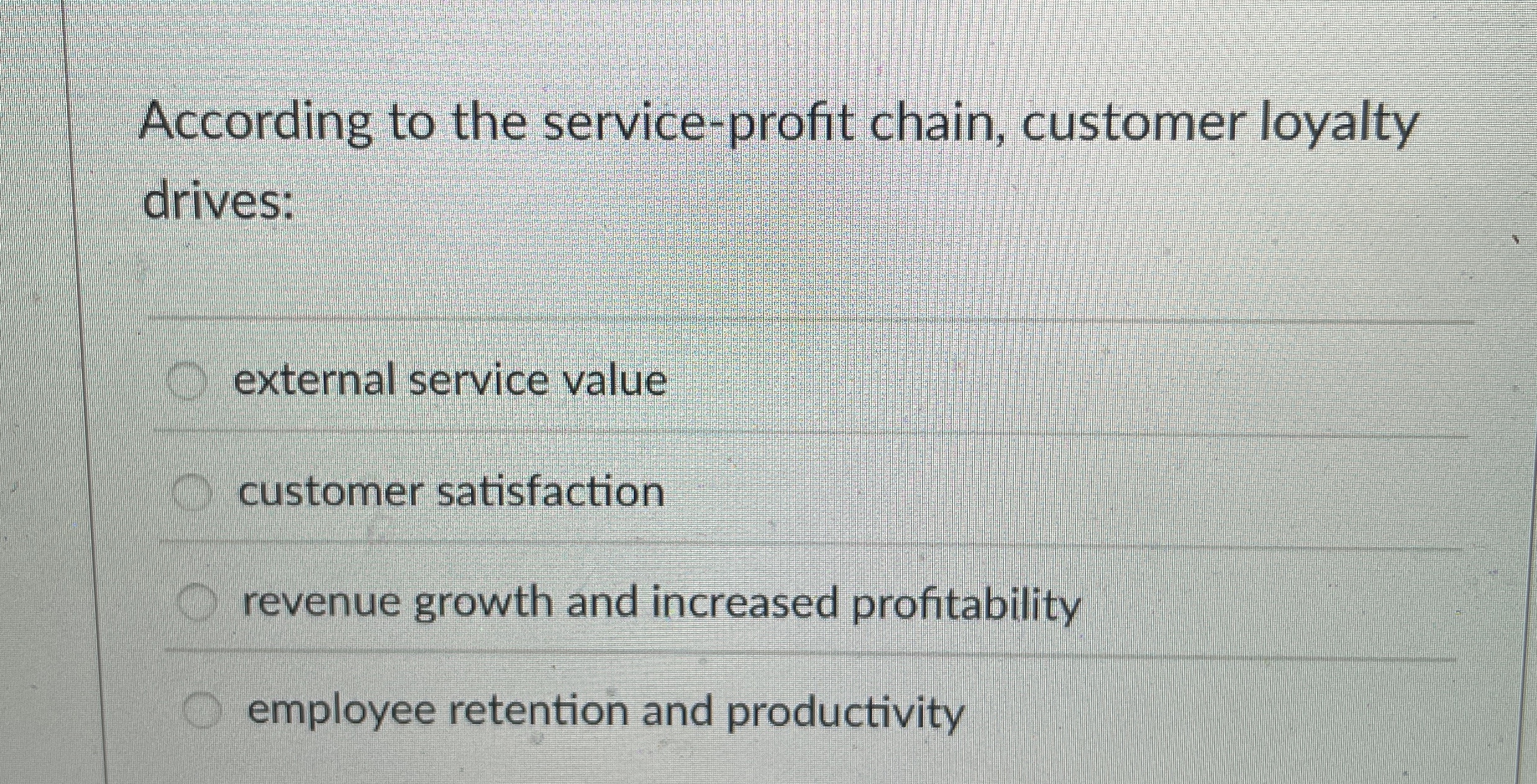 Solved According to the service-profit chain, customer | Chegg.com
