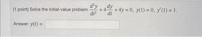 Solved (1 point) Solve the initial-value problem | Chegg.com