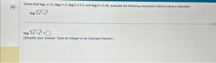 Solved Given that logx=2,logy=3,log2≈0.3, and log3≈0.48, | Chegg.com