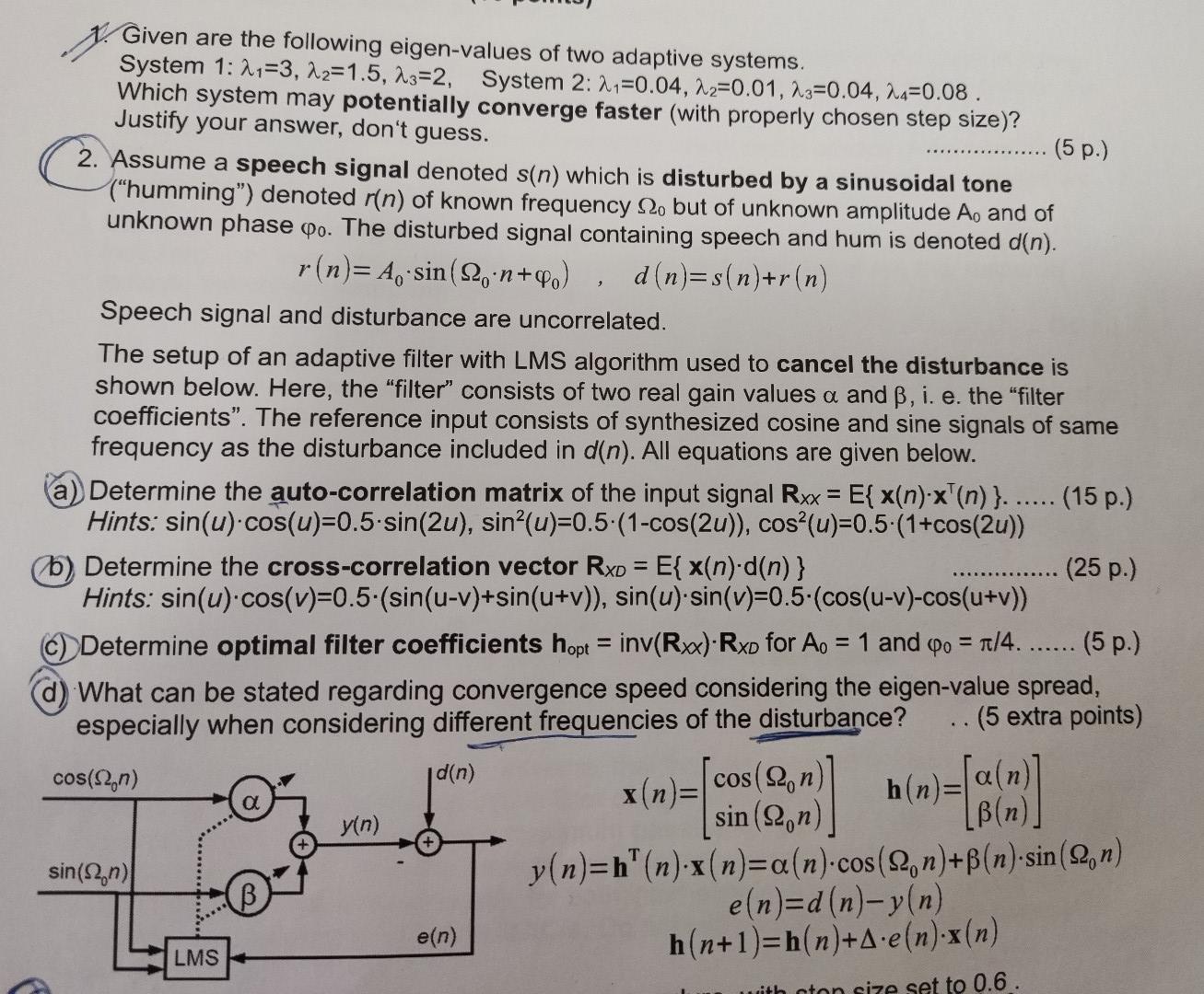 Solved 1. Given are the following eigen-values of two | Chegg.com