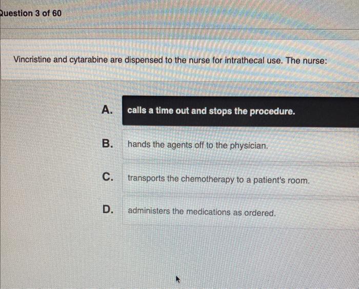 Solved Vincristine and cytarabine are dispensed to the nurse | Chegg.com