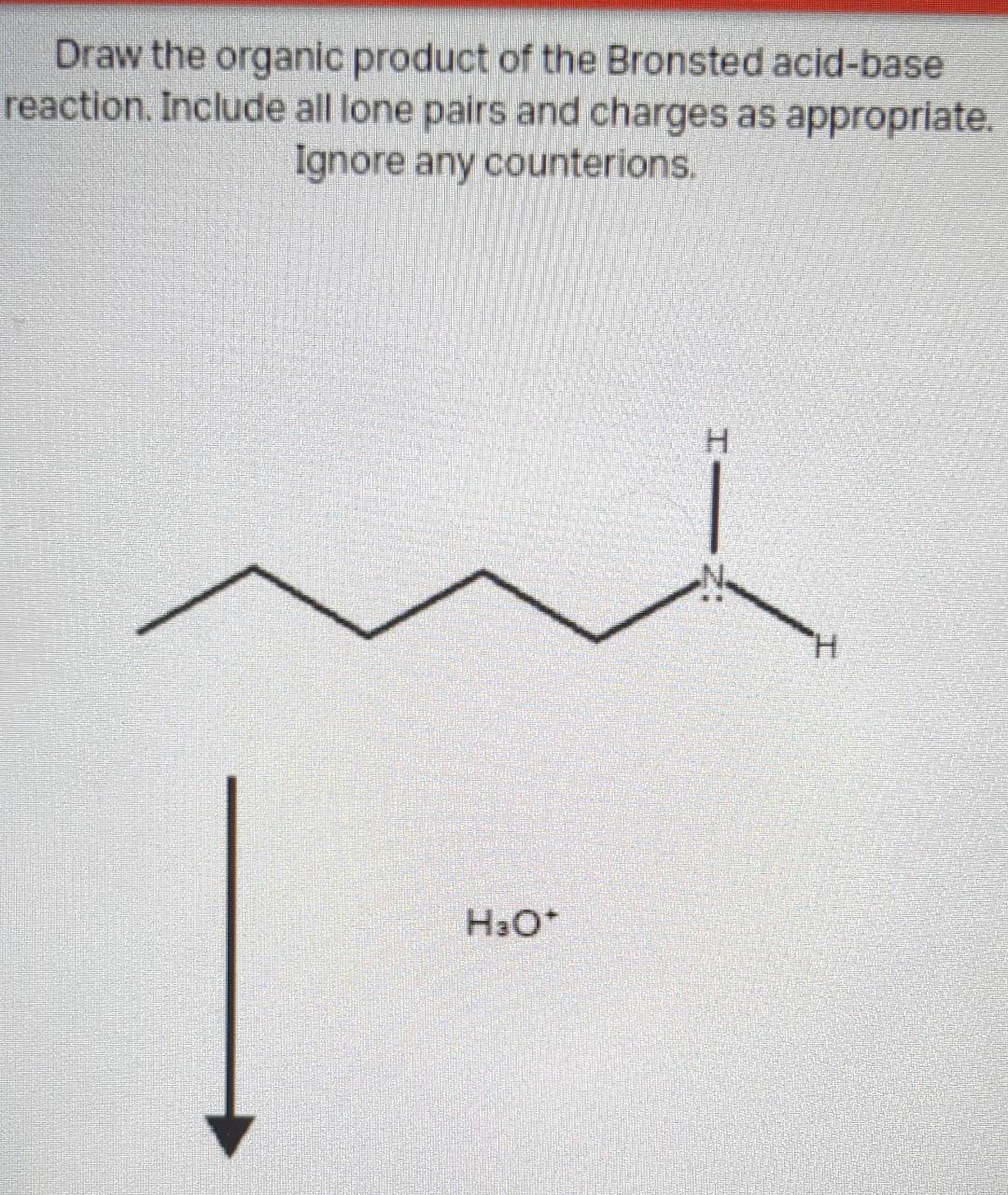 Solved Draw the organic product of the Bronsted acid-base | Chegg.com