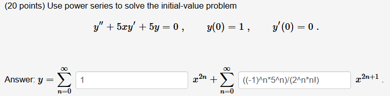 Solved (20 ﻿points) ﻿Use power series to solve the | Chegg.com