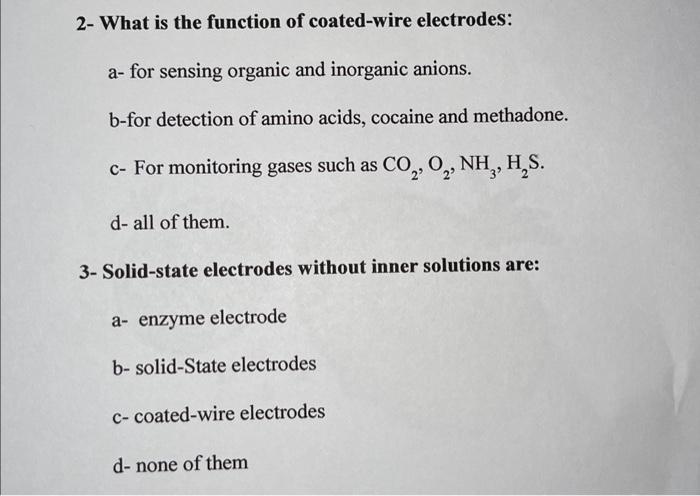 Solved 2- What is the function of coated-wire electrodes: a- | Chegg.com