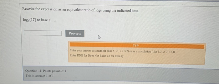 Solved Rewrite the expression as an equivalent ratio of logs | Chegg.com