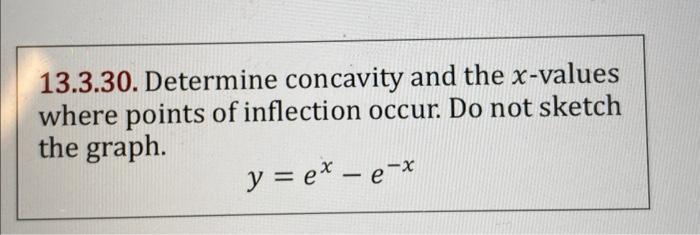 Solved 13.3.30. Determine concavity and the x-values where | Chegg.com